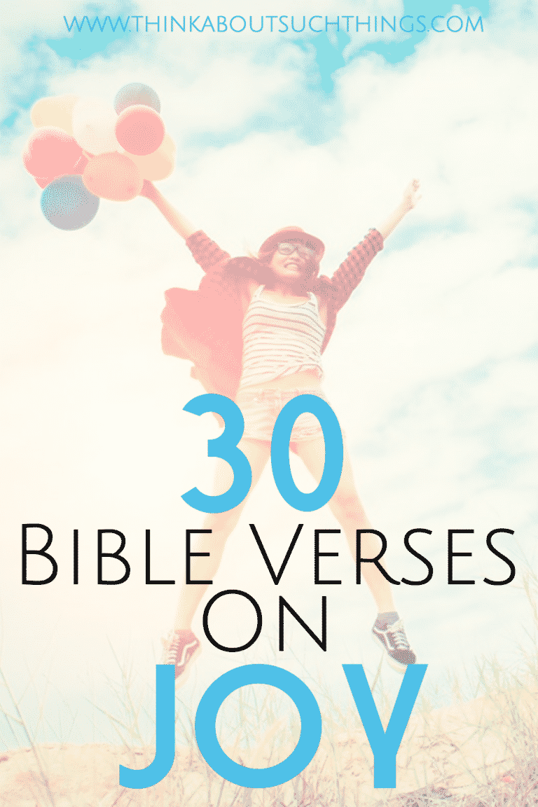 30+ Uplifting Bible Verses On Joy | Think About Such Things