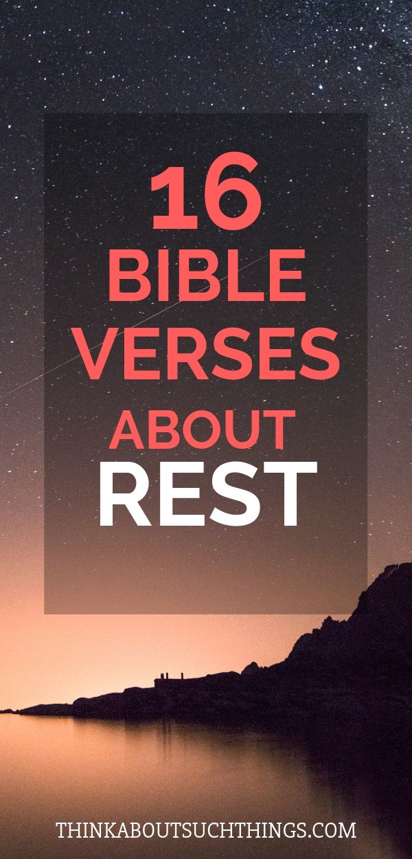 27 Peaceful Bible Verses On Rest | Think About Such Things