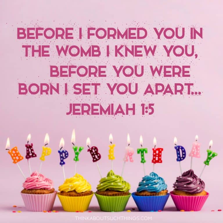 37 Best Bible Verses For Birthdays [With Images] | Think About Such Things