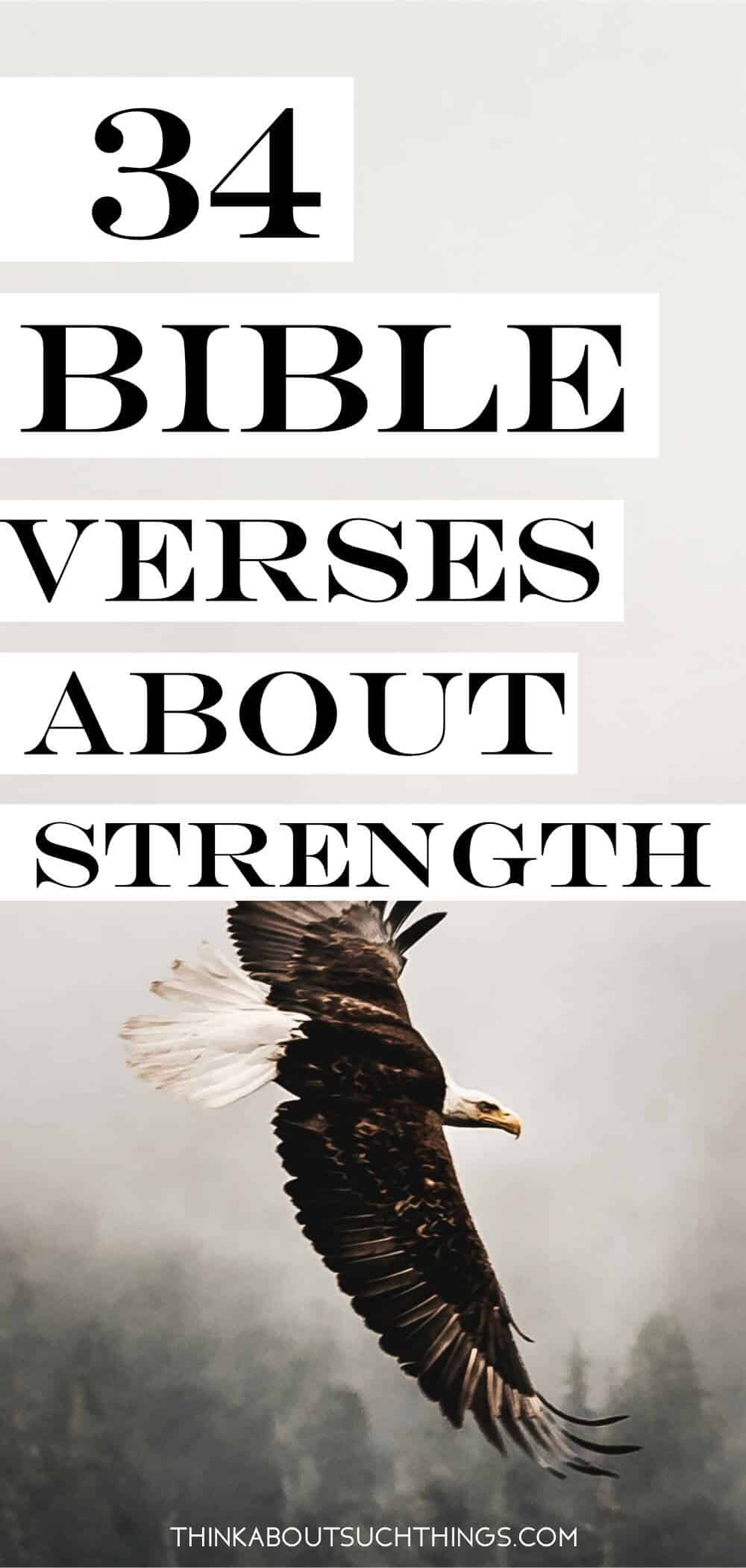 34 Empowering Bible Verses About Strength | Think About Such Things