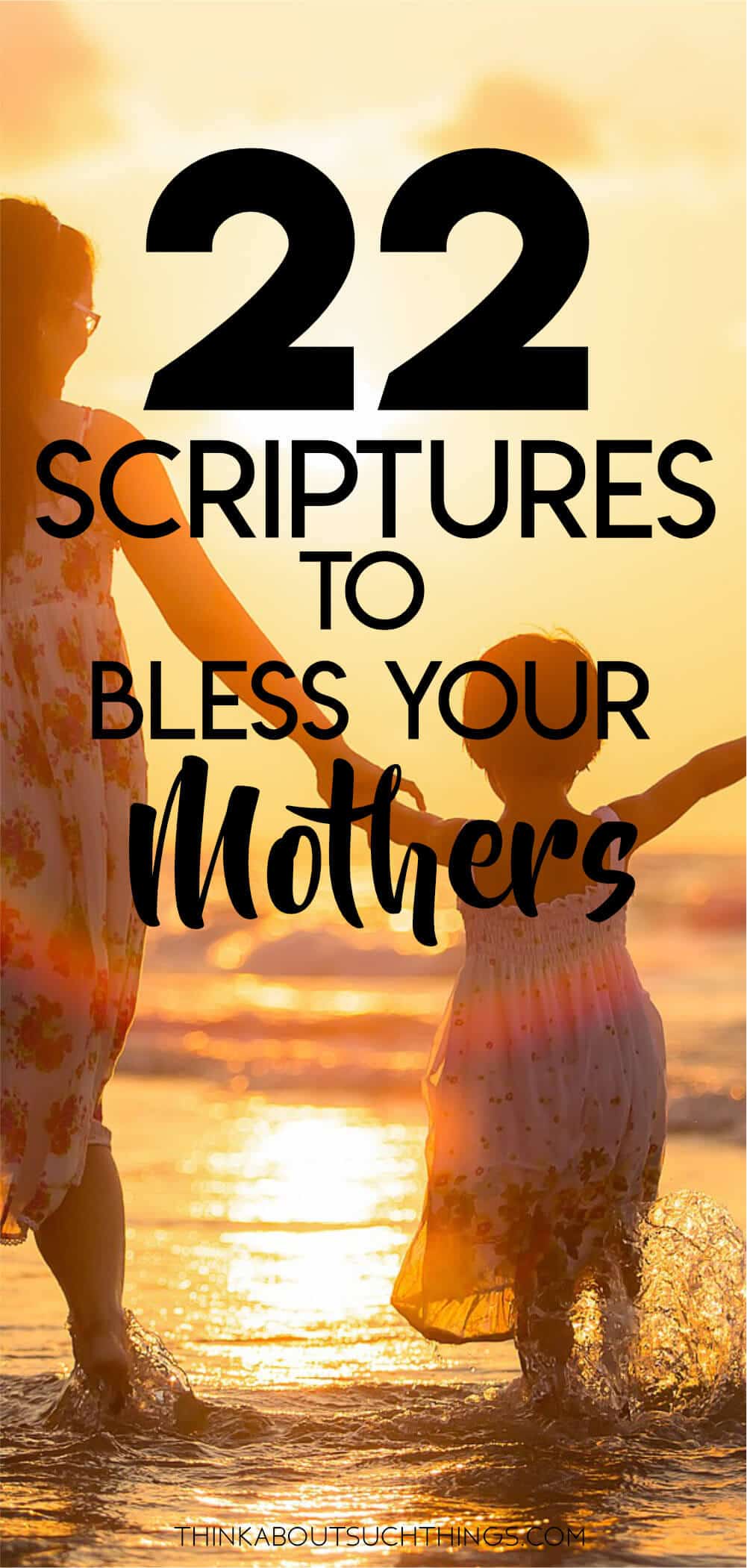 22 Beautiful Bible Verses For Mother's Day | Think About Such Things