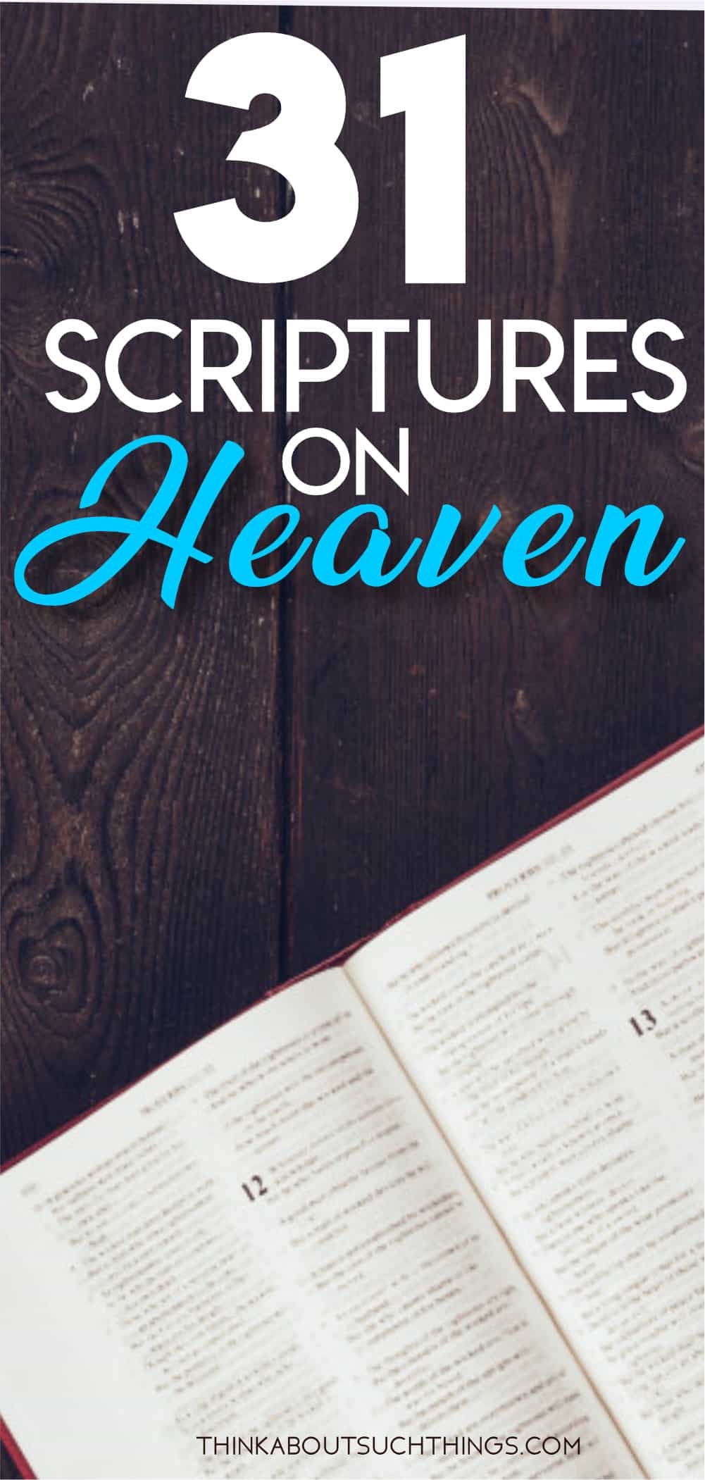 31 Wonderful Bible Verses About Heaven | Think About Such Things