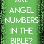 What Are Angel Numbers And Are They Biblical? | Think About Such Things