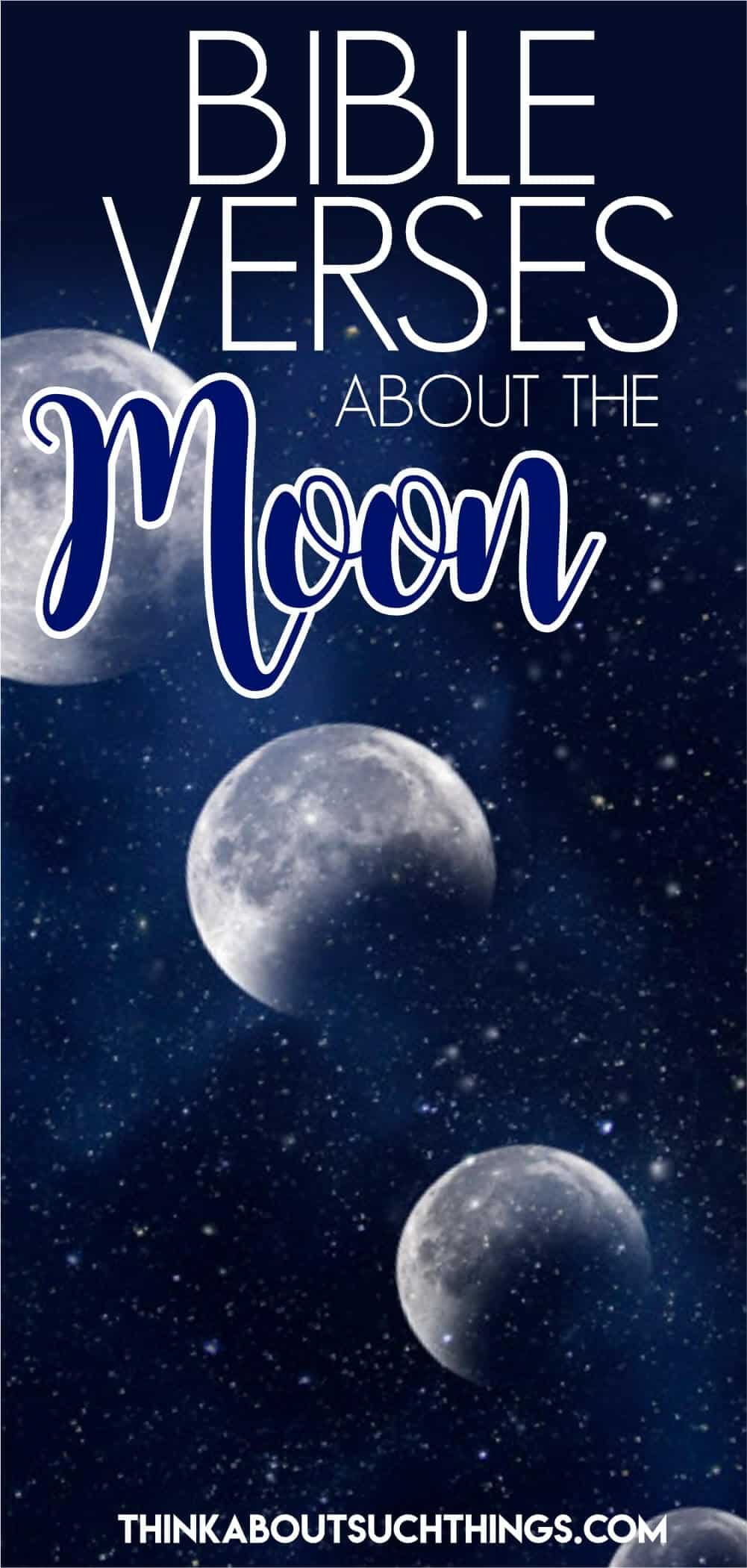 33 Interesting Bible Verses About The Moon | Think About Such Things