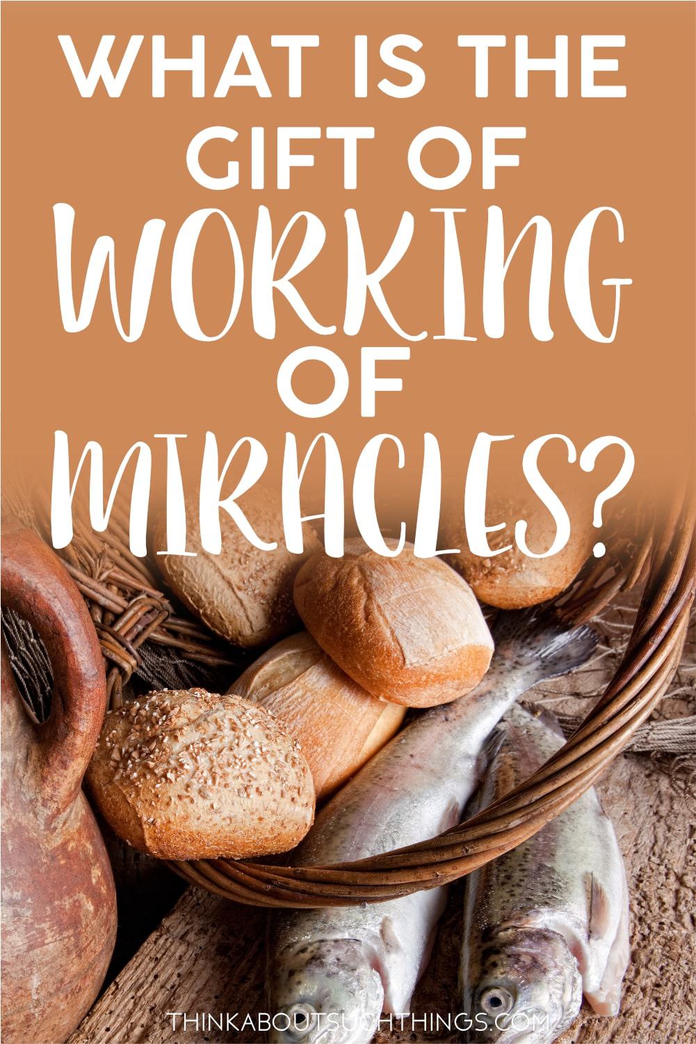 The Powerful Gift Of Working Of Miracles | Think About Such Things