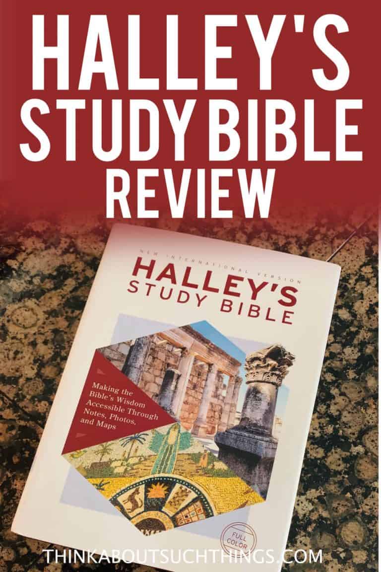 The Halley's Study Bible Review (NIV) | Think About Such Things