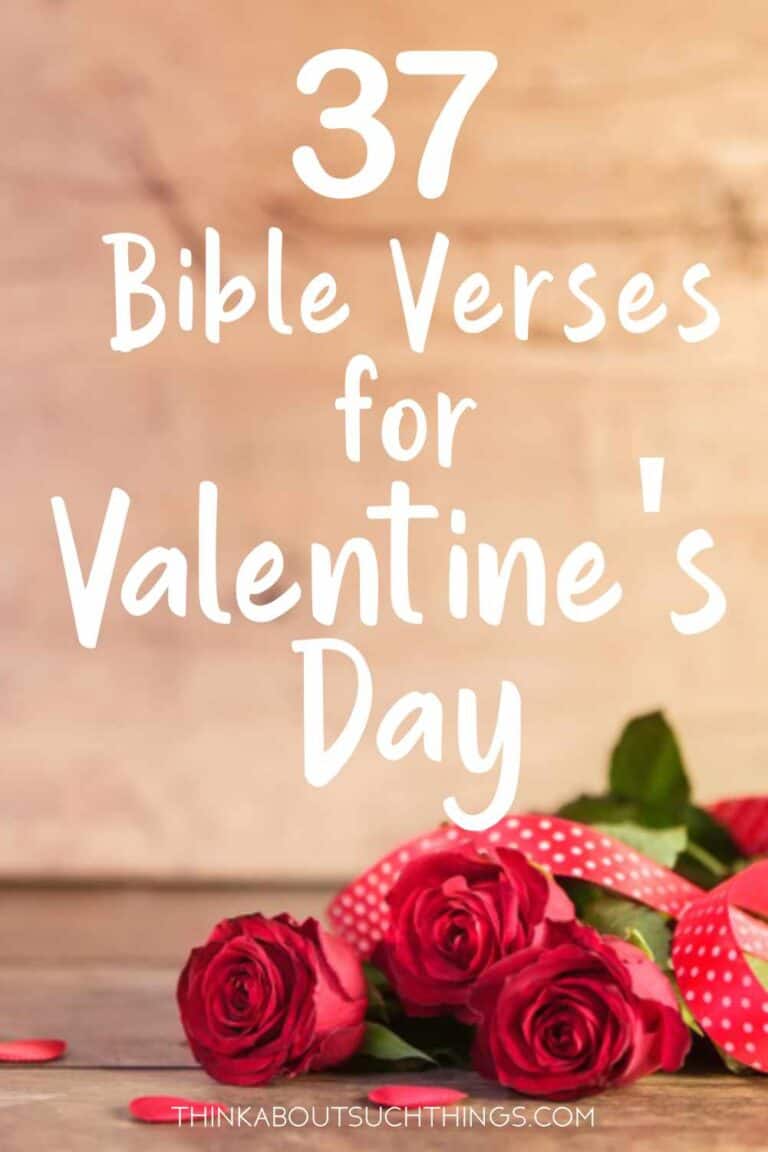37 Beautiful Valentine's Day Bible Verses To Share | Think About Such ...