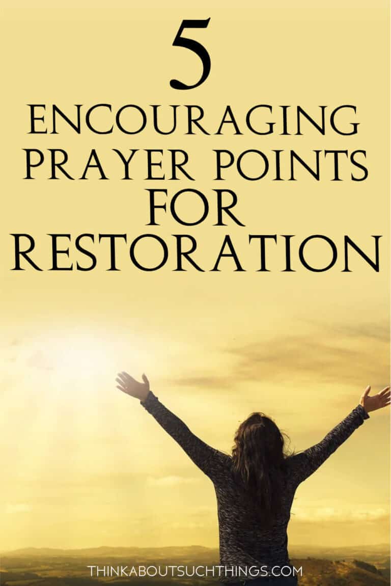 5 Encouraging Prayer Points For Restoration In Your Life | Think About ...