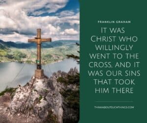 28 Powerful Quotes About The Cross Of Jesus Christ | Think About Such ...