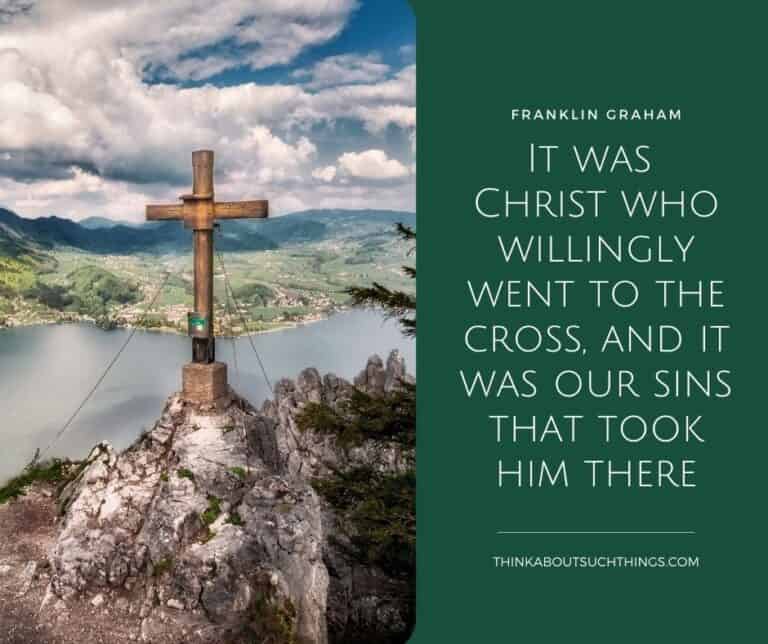 28 Powerful Quotes About The Cross Of Jesus Christ | Think About Such ...