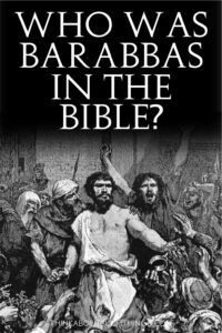 A Powerful Lesson From Barabbas In The Bible | Think About Such Things