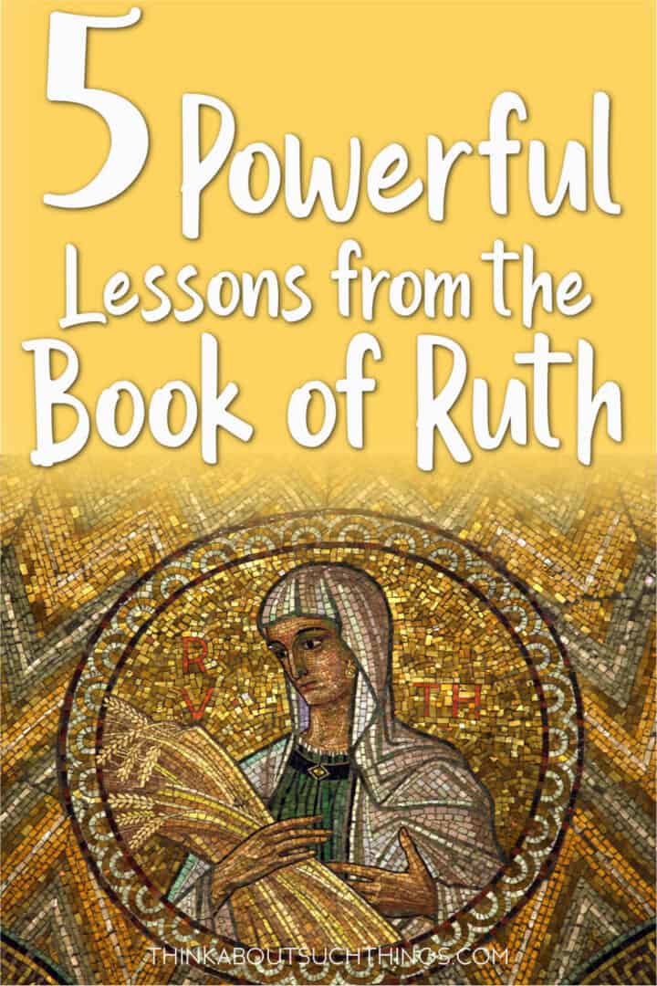 5 Spiritual Lessons From The Book Of Ruth | Think About Such Things
