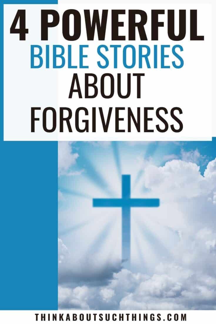 4 Powerful Stories Of Forgiveness From The Bible That We Can Learn From ...