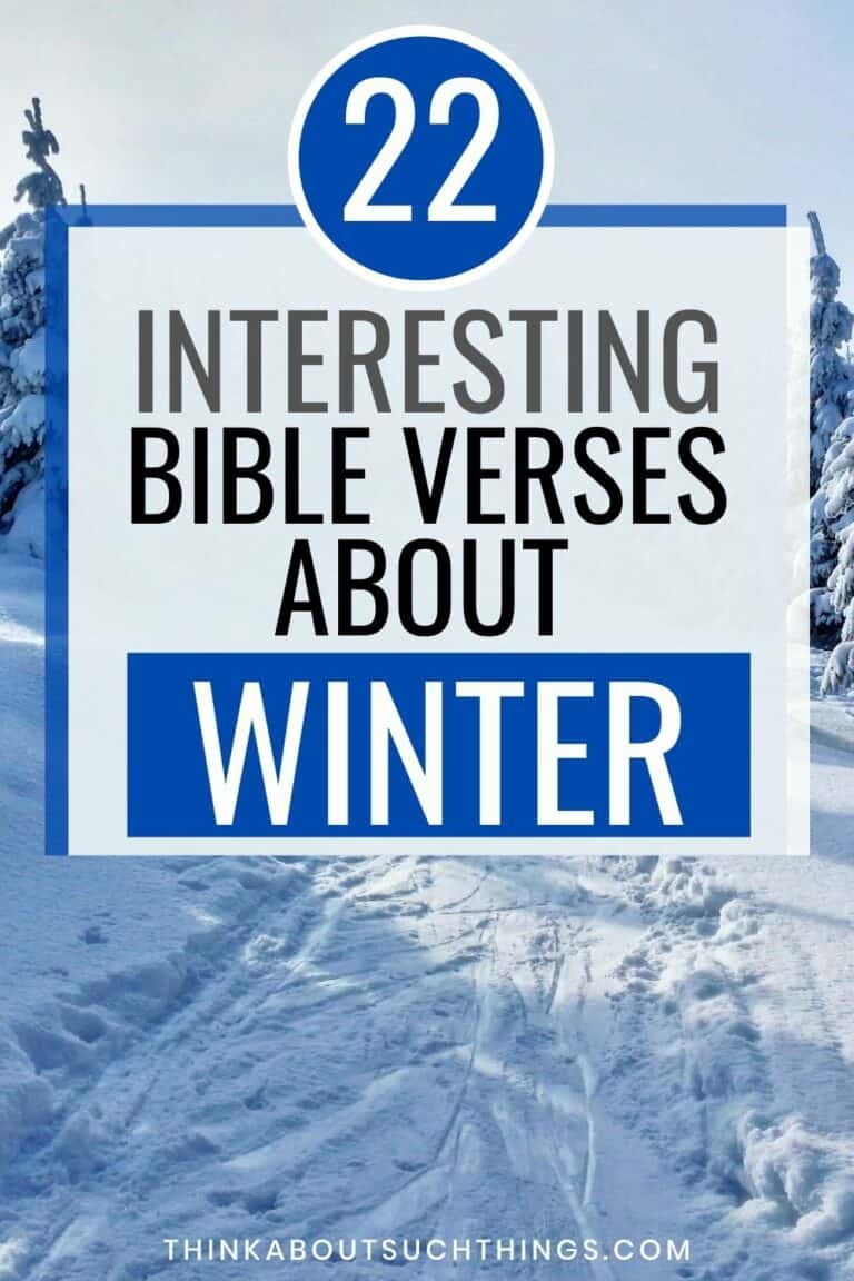 22 Interesting Winter Bible Verses | Think About Such Things