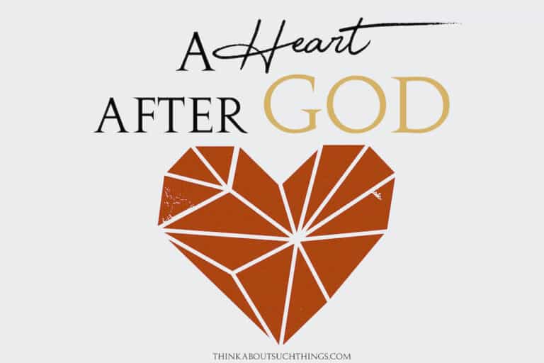 God Looks At The Heart: 3 Examples From Scripture | Think About Such Things