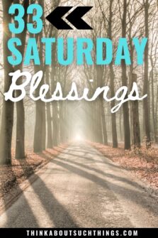 33 Saturday Blessings: Beautiful Blessings To Share And Pray [With ...