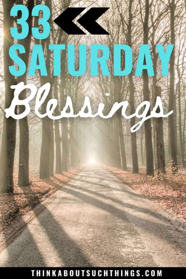 33 Saturday Blessings: Beautiful Blessings To Share And Pray [With ...