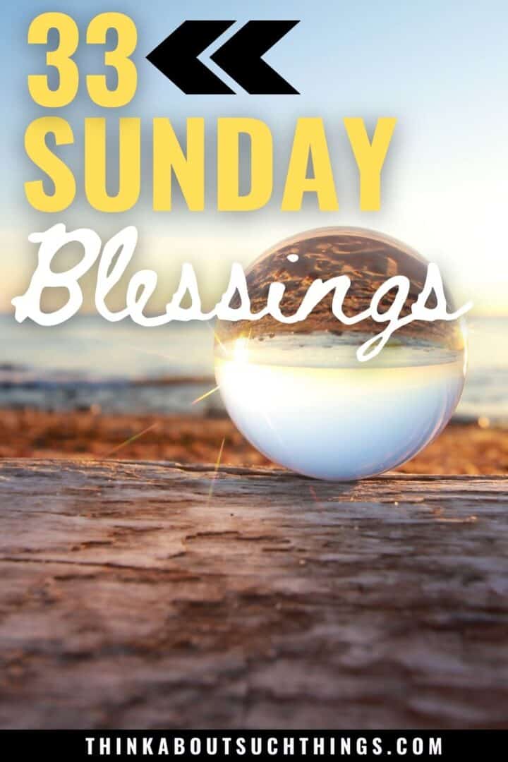 33 Sunday Blessings: Beautiful Blessings To Share And Pray [With Images ...