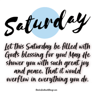 33 Saturday Blessings: Beautiful Blessings To Share And Pray [With ...