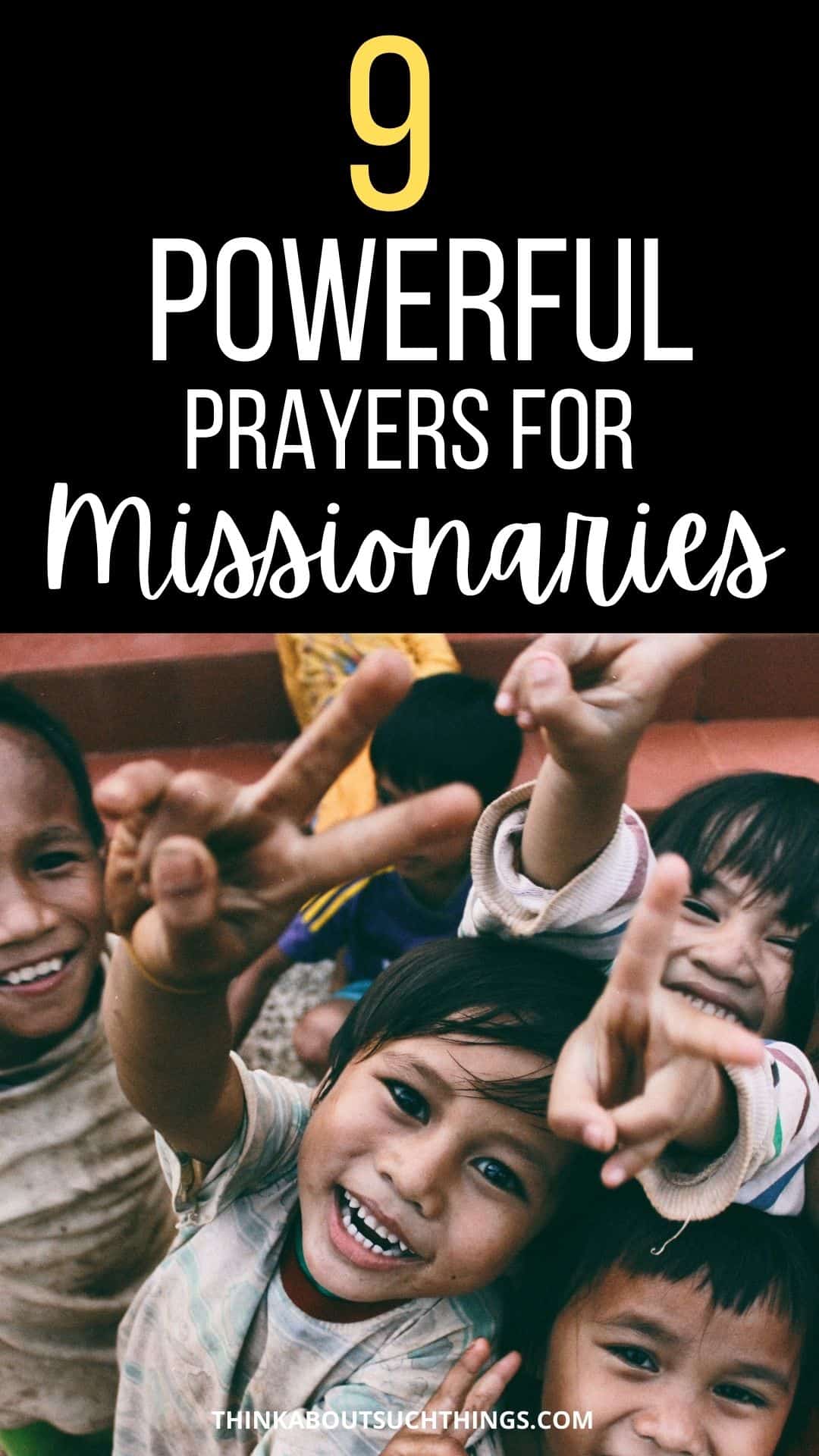 9 Powerful Prayers For Missionaries With Prayer Points | Think About ...