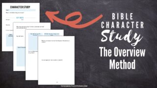 Bible Character Study 101 (How-To Guide) | Think About Such Things