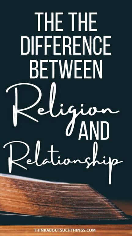 Religion Vs Relationship: The Difference Between The Two | Think About ...