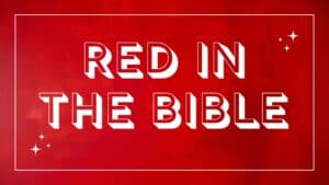Red In The Bible: Powerful Symbolism, Meaning And More | Think About ...