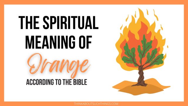 Orange In The Bible: Symbolism, Meaning, And More | Think About Such Things