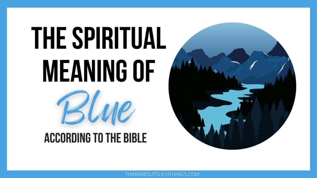 Blue In The Bible: Powerful Symbolism, Meaning And More | Think About ...