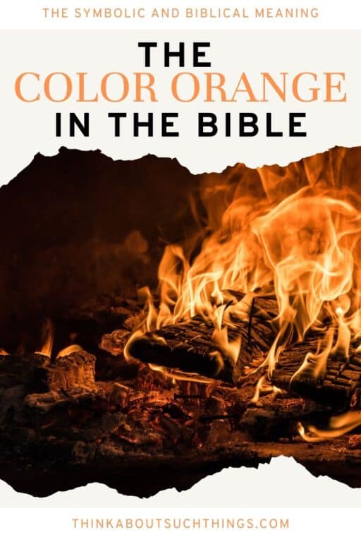 Orange In The Bible: Symbolism, Meaning, And More | Think About Such Things