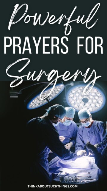9 Powerful Prayers For Surgery And Operations | Think About Such Things