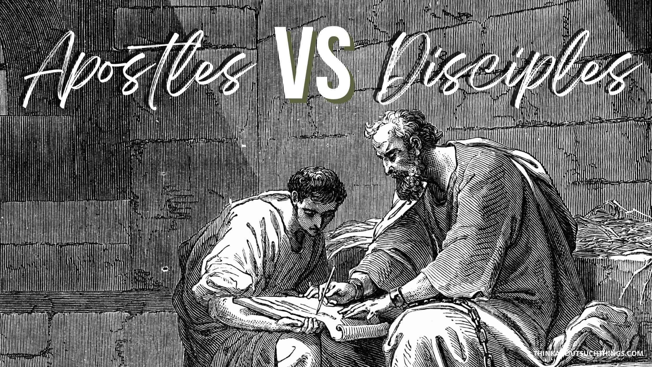 The Difference Between An Apostle And A Disciple | Think About Such Things
