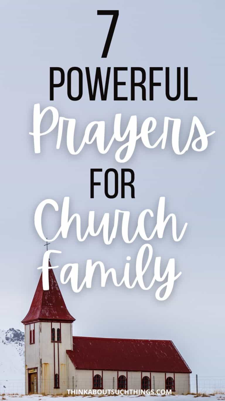 7 Powerful Prayers For Church Family | Think About Such Things