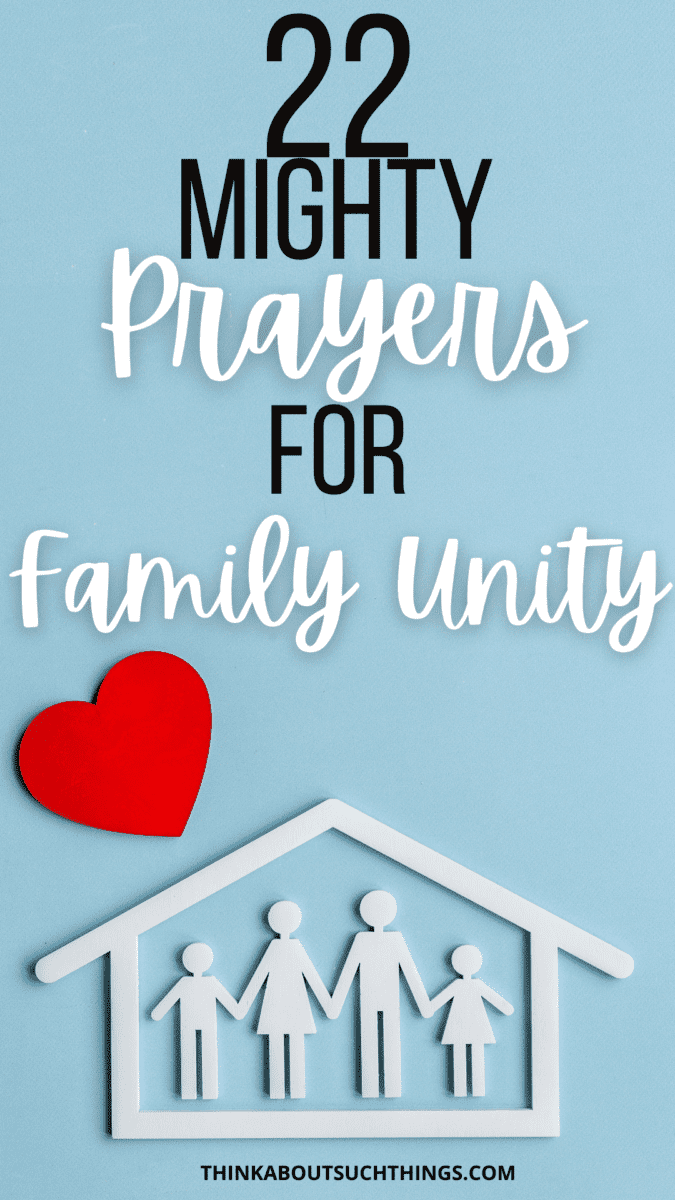 22 Mighty Prayers For Family Unity Think About Such Things