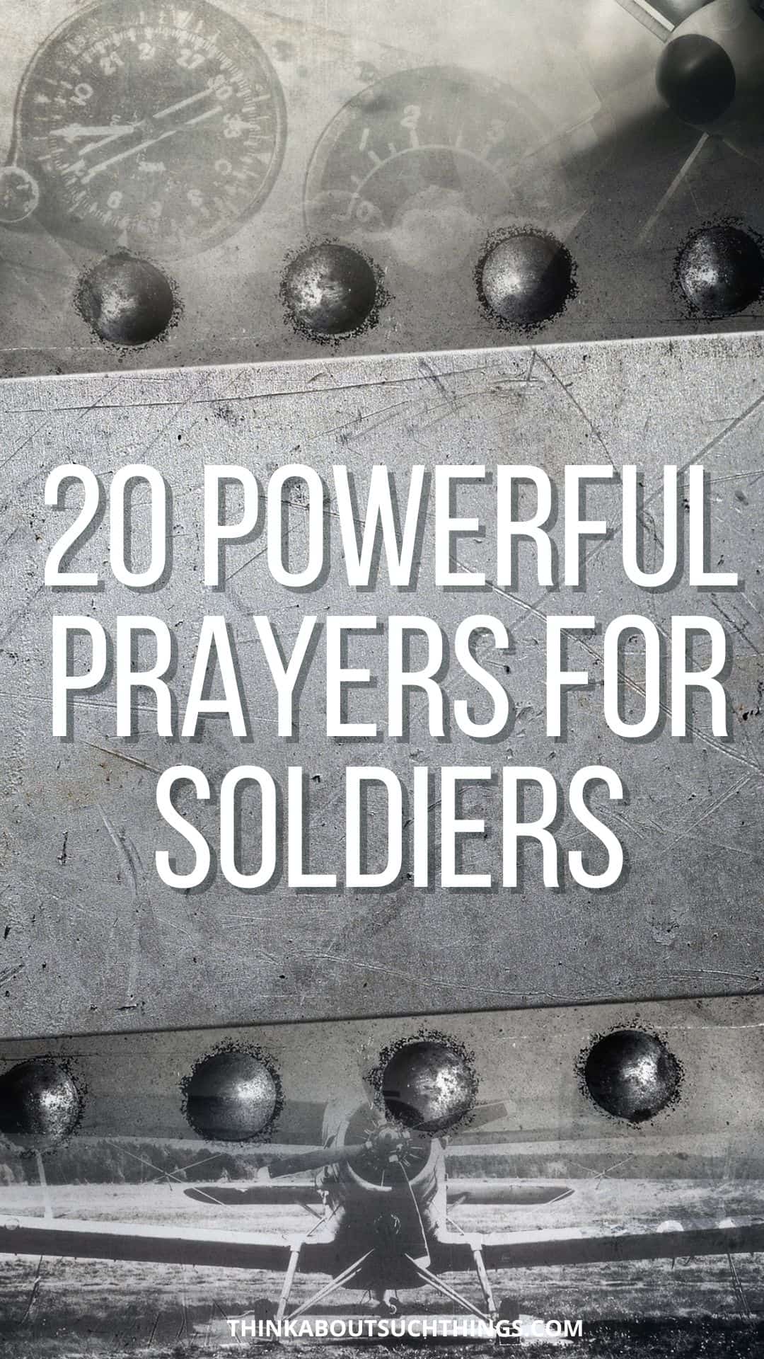20 Mighty Prayers For Soldiers | Think About Such Things 20 Mighty Prayers For Soldiers | Think About Such Things
