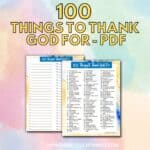 100 Things To Thank God For Today {FREE PDF} | Think About Such Things