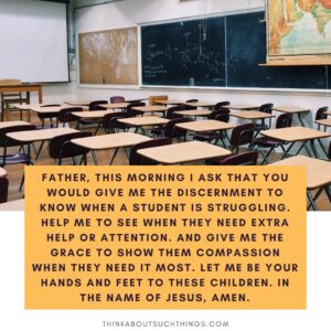 7 Powerful Teacher's Prayers Before Class | Think About Such Things