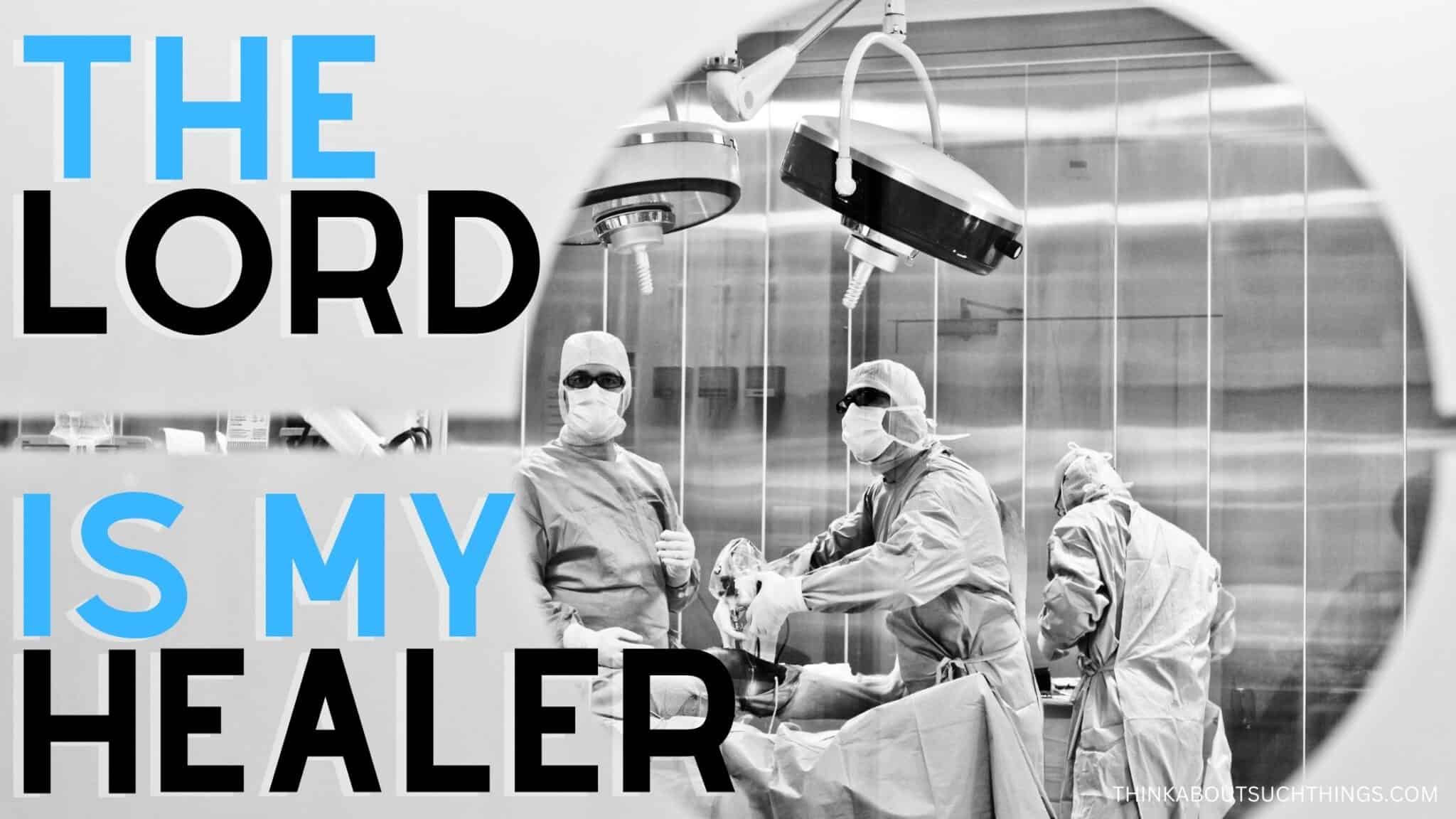 27 Powerful Bible Verses For Surgery Or Operations | Think About Such ...