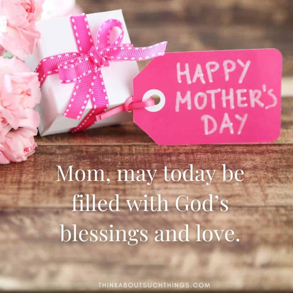 Beautiful Mother's Day Blessings To Share With Your Mom | Think About Such Things
