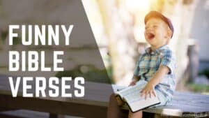 22 Funny Bible Verses That Will Have You Laughing | Think About Such Things