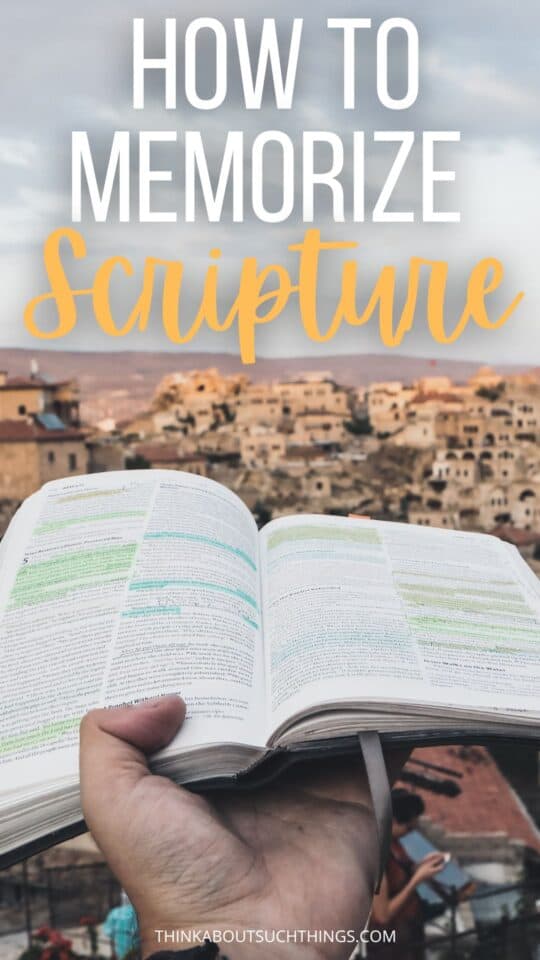 How To Memorize Scripture: 8 Helpful Tactics | Think About Such Things