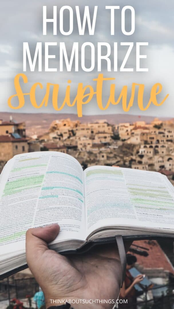 How To Memorize Scripture: 8 Helpful Tactics | Think About Such Things