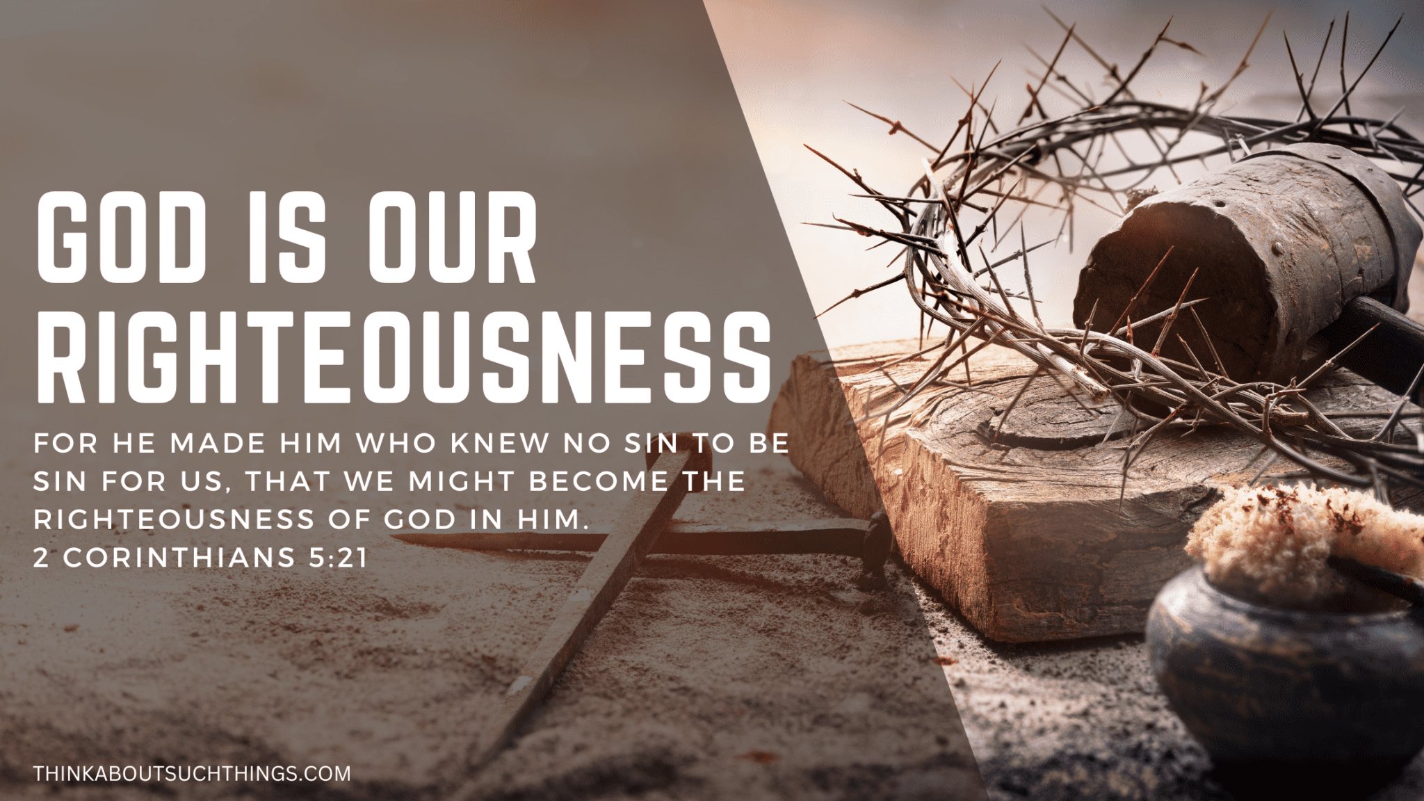 Jehovah Tsidkenu: A Look At God Is Our Righteousness | Think About Such ...