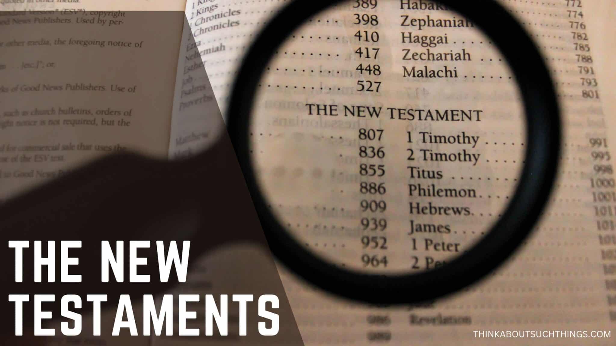 The Difference Between The Old And New Testament | Think About Such Things