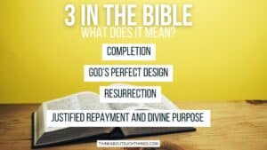 The Biblical Meaning Of The Number 3 | Think About Such Things