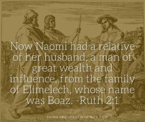 Discover 5 Powerful Characteristics Of Boaz In The Bible | Think About ...