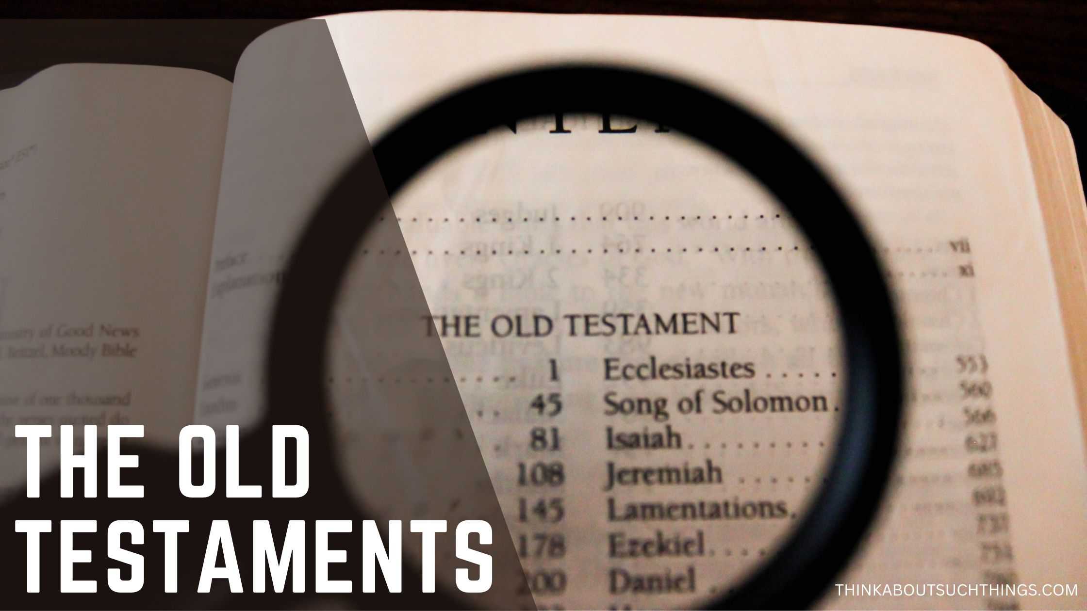 The Difference Between The Old And New Testament | Think About Such Things