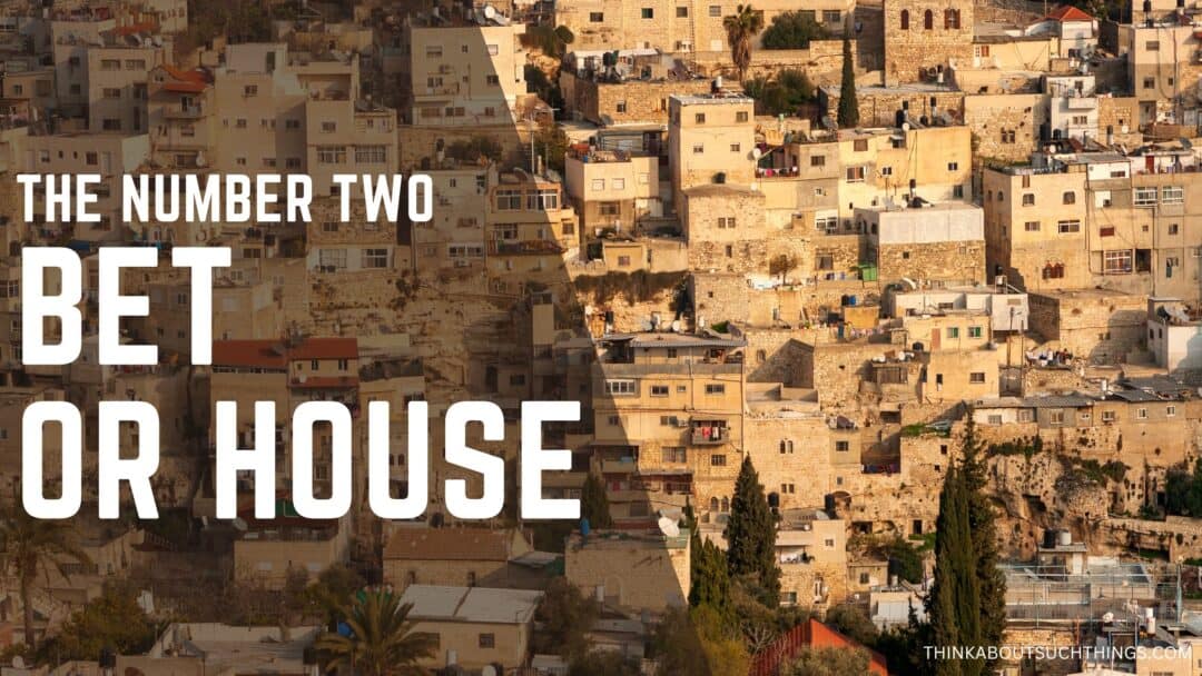 The Biblical Meaning Of The Number 2 | Think About Such Things