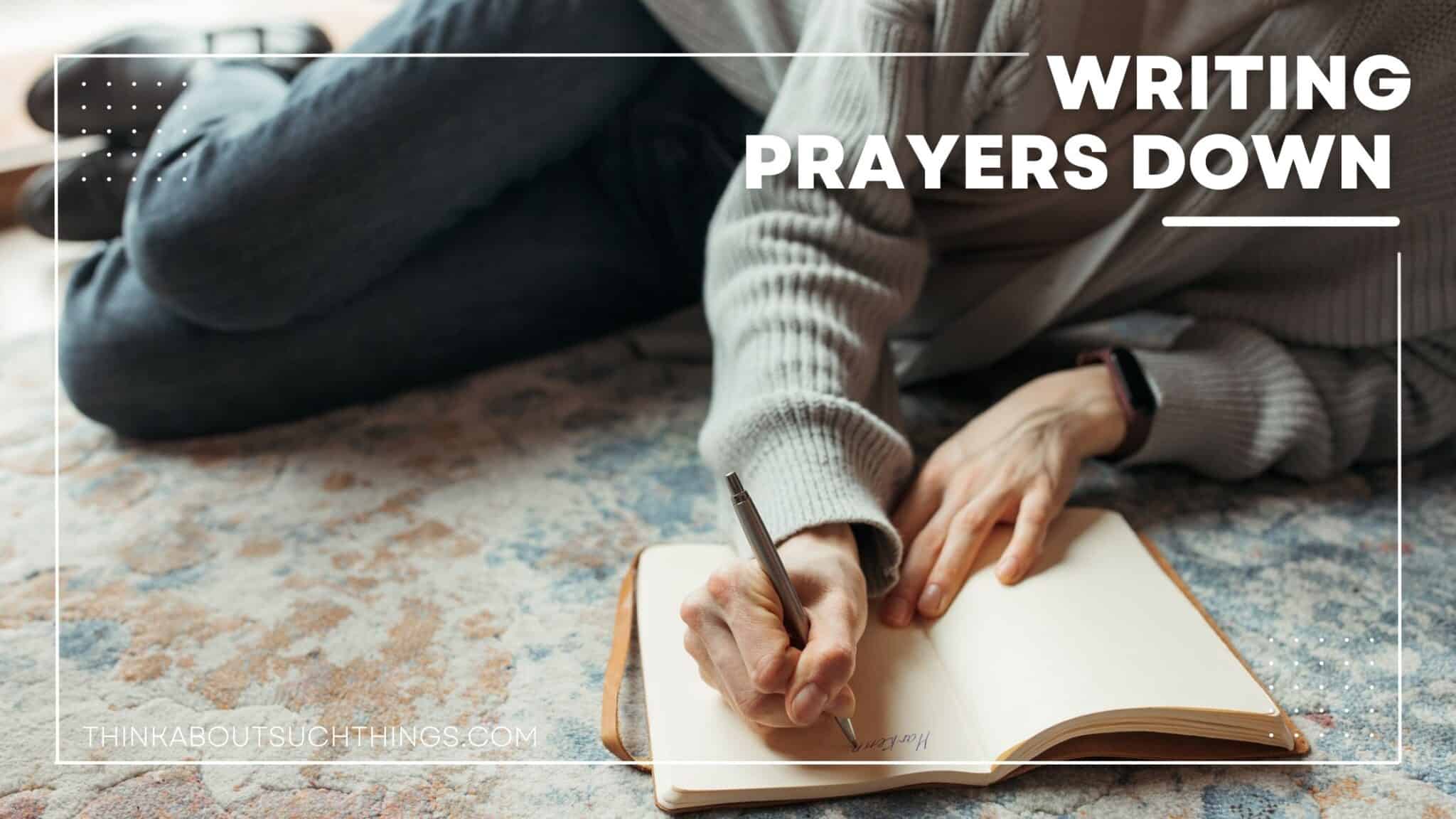 How To Write A Prayer: A How-To Guide | Think About Such Things
