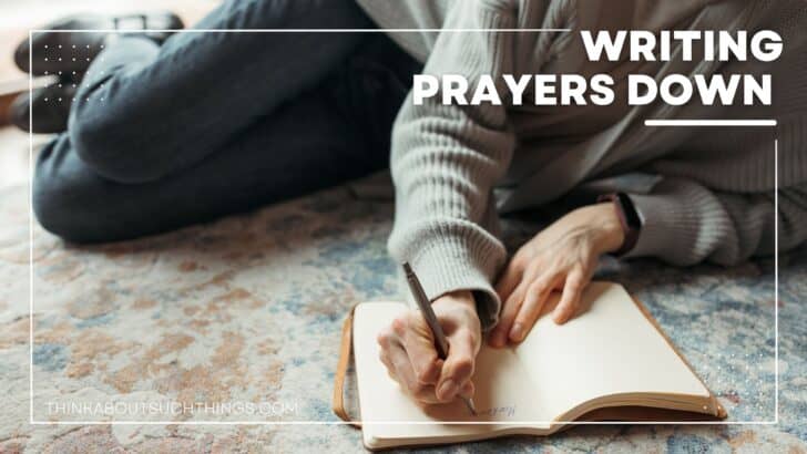 How To Write A Prayer: A How-To Guide | Think About Such Things